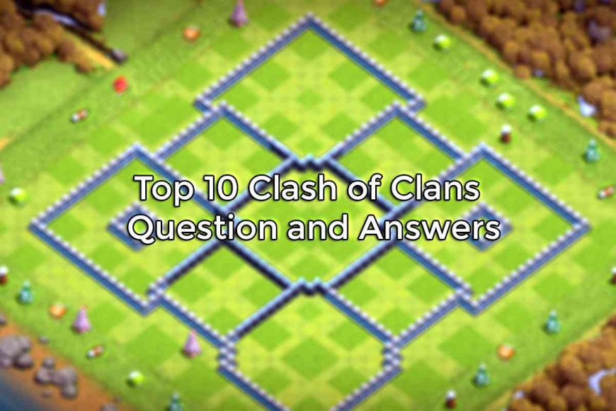 Clash of Clans Questions and Answers - Town Hall Base Link, Capital Layouts