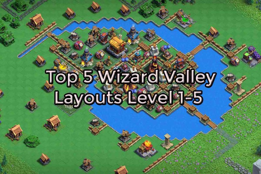 Top 5 Wizard Valley Layouts Level 1-5 | Clash of Clans - 2025